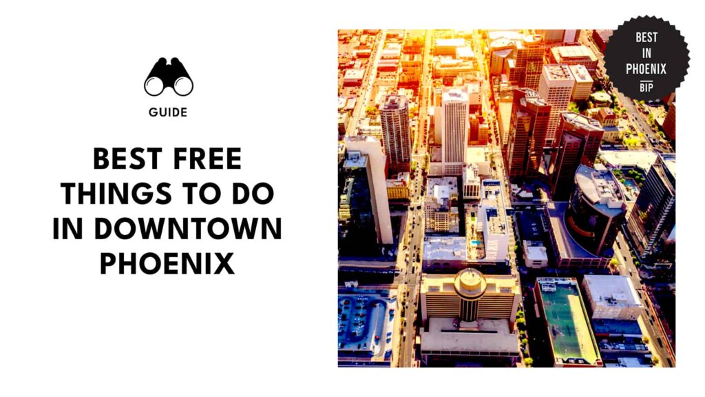Best Things to Do in Downtown Phoenix That Are Cost-Free [2026]