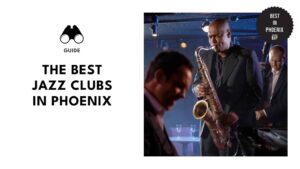Top 11 Clubs in Phoenix for Jazz Music Lovers [2026]