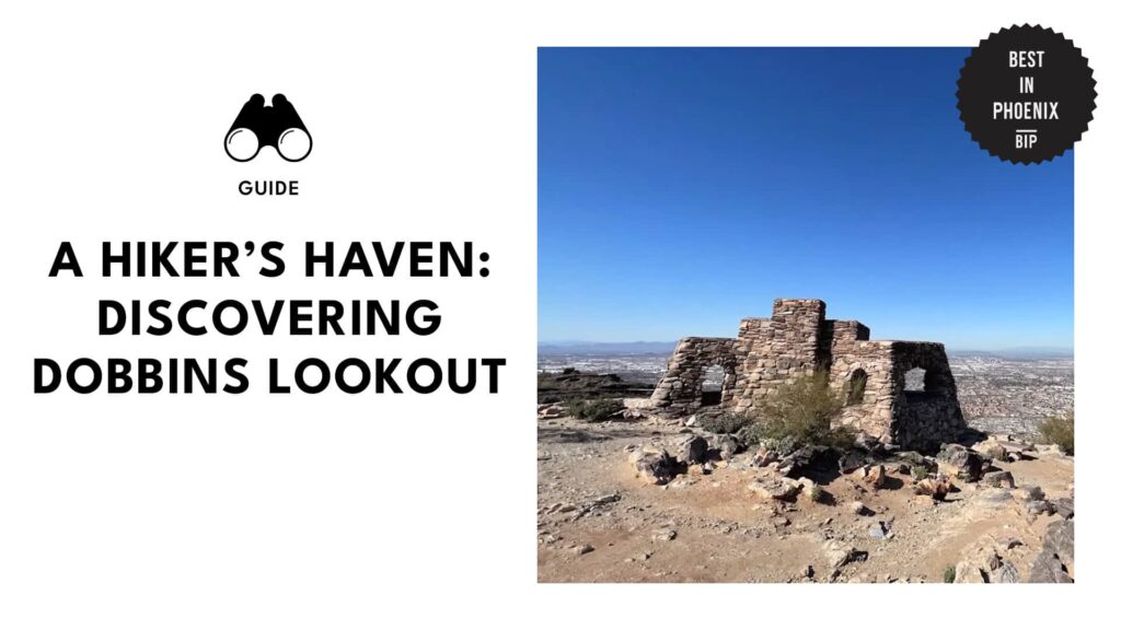 Dobbins Lookout: A Family Adventure You Won't Forget in Phoenix