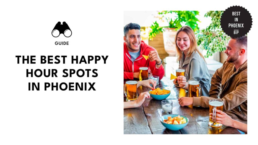 Tips or Tipsy? 10 Happy Hour Spots in Phoenix