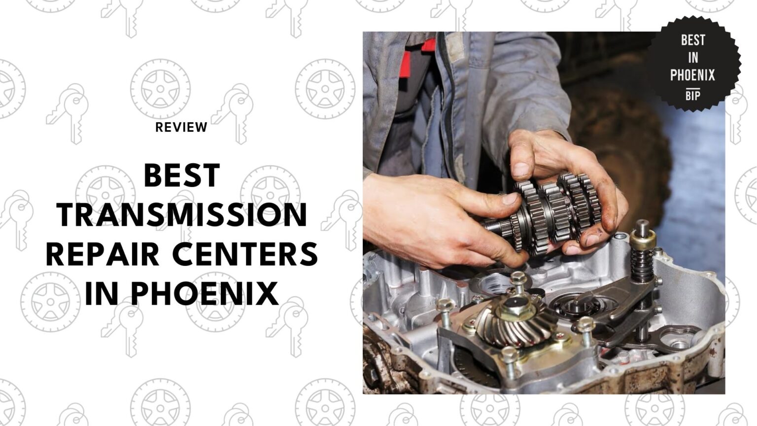 5 Phoenix Transmission Repair Pros to Keep You Road-Ready [2025 ]