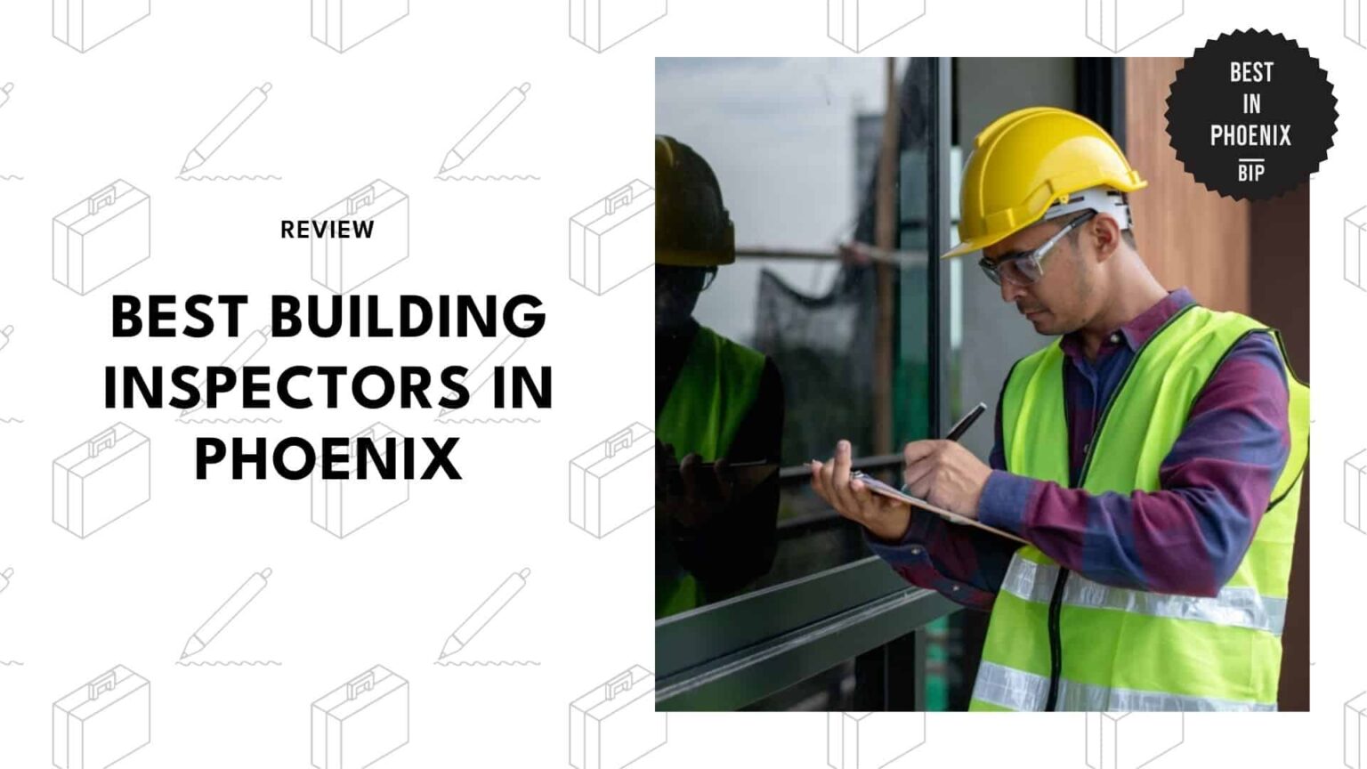 Top 5 Building Inspectors in Phoenix with Honest Reports [2026 ]