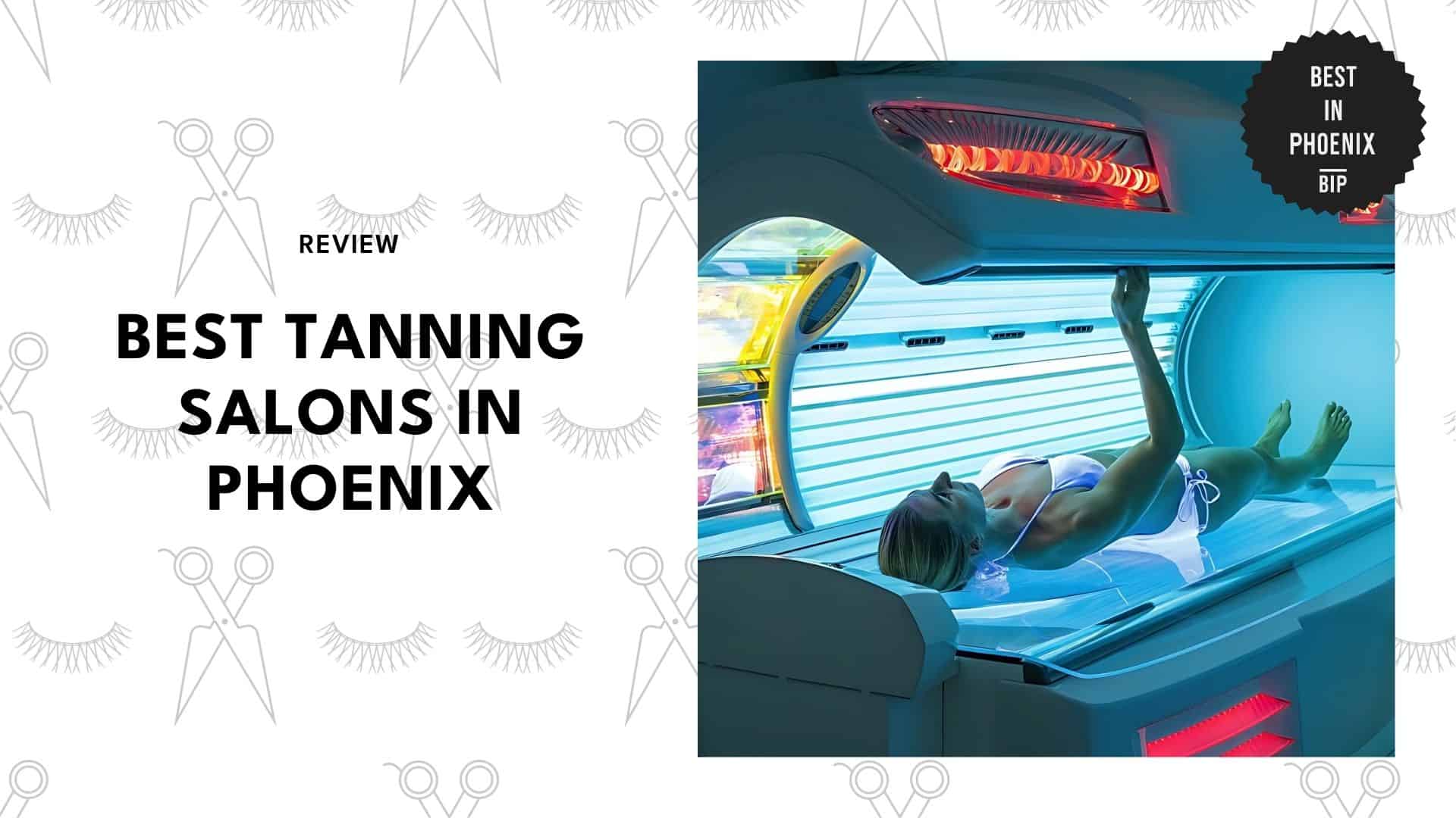 Top 5 Tanning Salons in Phoenix for a Sunkissed Glow [2025 ]