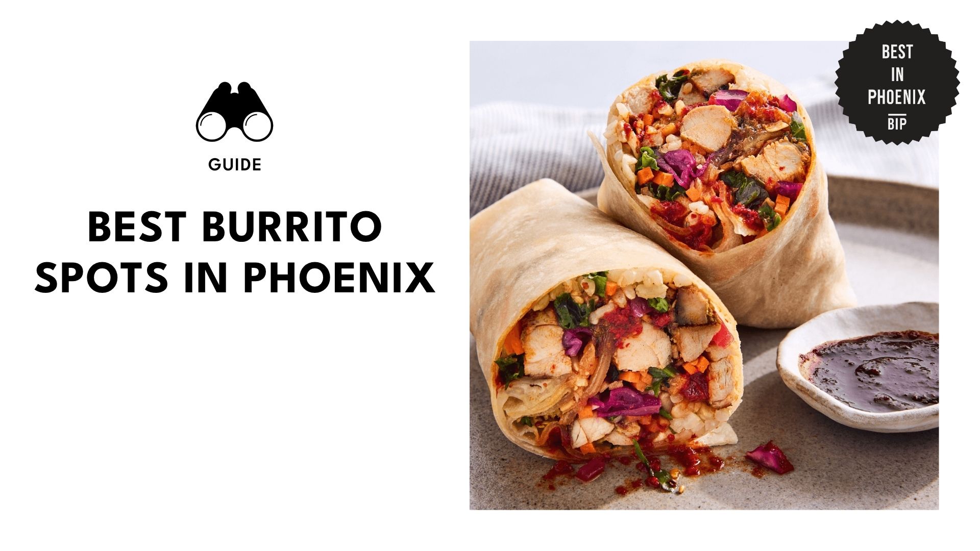 Top 11 Burrito Places in Phoenix to Get Your Wrap Fix