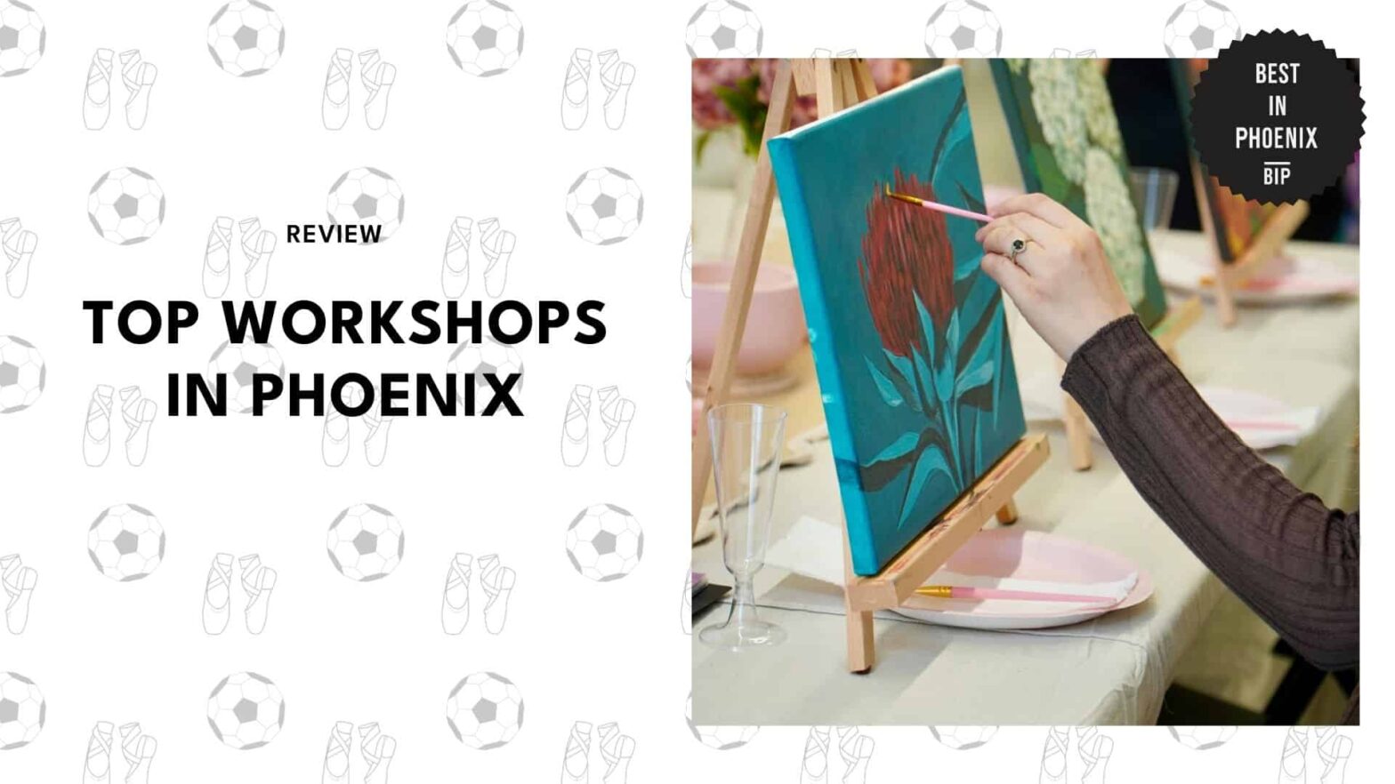 Top 5 Workshops in Phoenix That Make You Try New Things [2026]